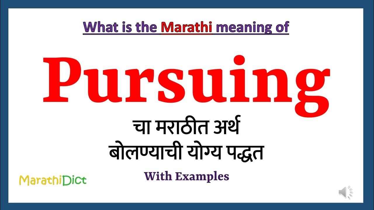 Pursuing Meaning In Marathi Pursuing Pursuing In Marathi pursuing-meaning-in-marathi-pursuing-pursuing-in-marathi