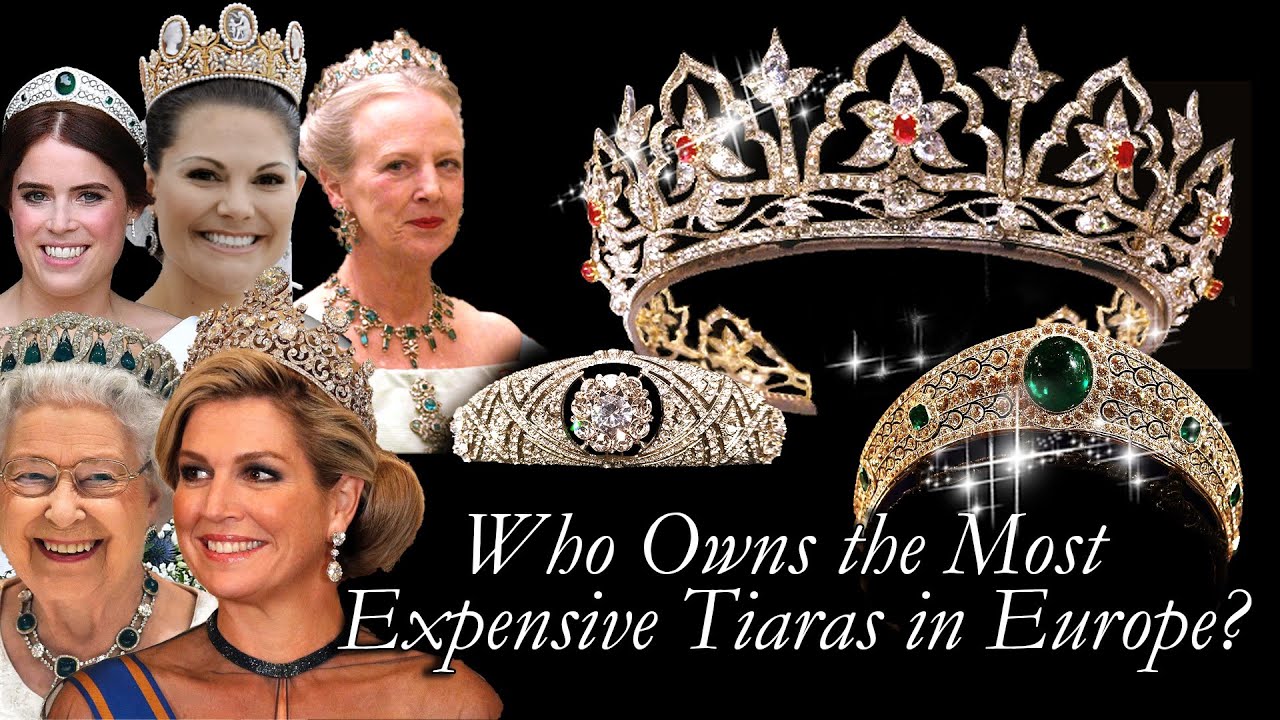 Revealed: Which Royal Family Has the Most Expensive Tiara? - YouTube