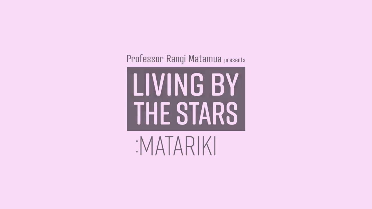 Living by The Stars Matariki Webisode 3 - The Traditional Māori Lunar ...