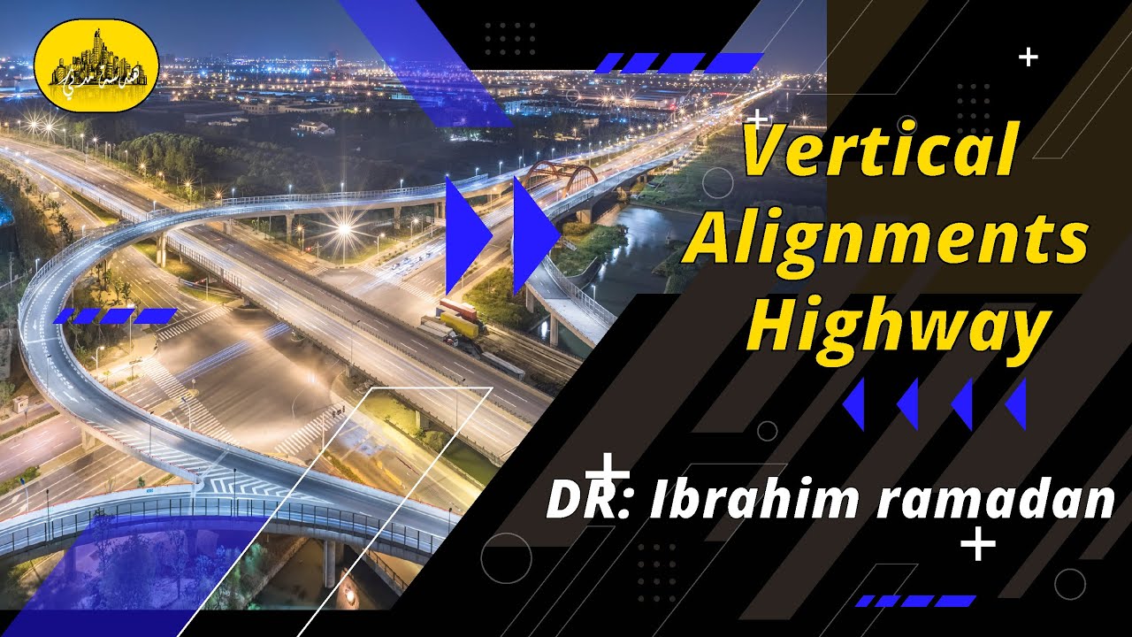 Vertical Alignment Highway DR: Ibrahim Ramadan - YouTube