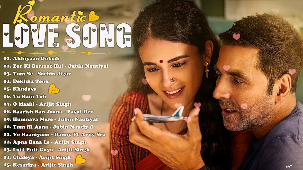 New Hindi Song 2024 - Arijit Singh,Jubin Nautiyal,Atif Aslam,Neha ...