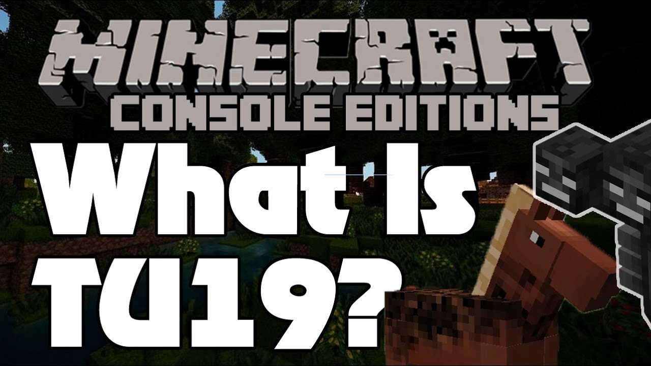 What Is Tu19 Minecraft Xbox 360 Ps3 Ps4 And Xbox One Info Features Youtube