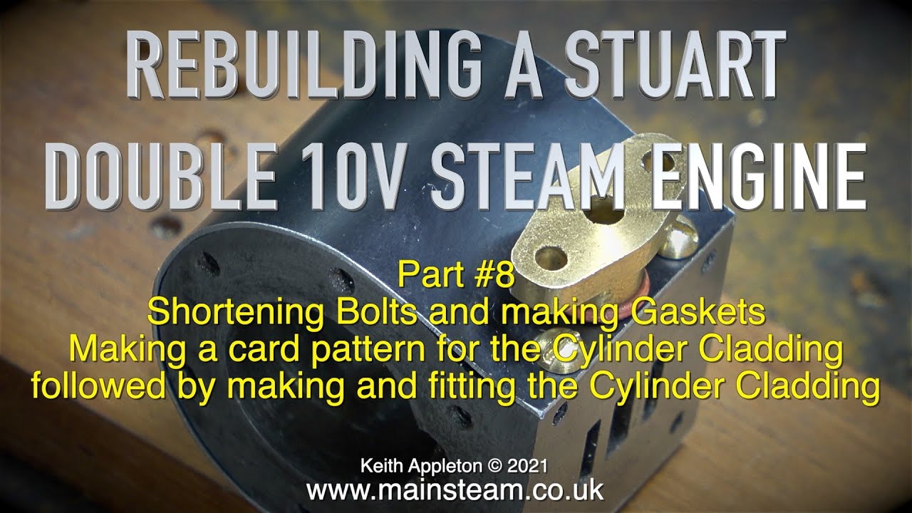 REBUILDING A STUART DOUBLE 10V STEAM ENGINE - PART #8 - YouTube