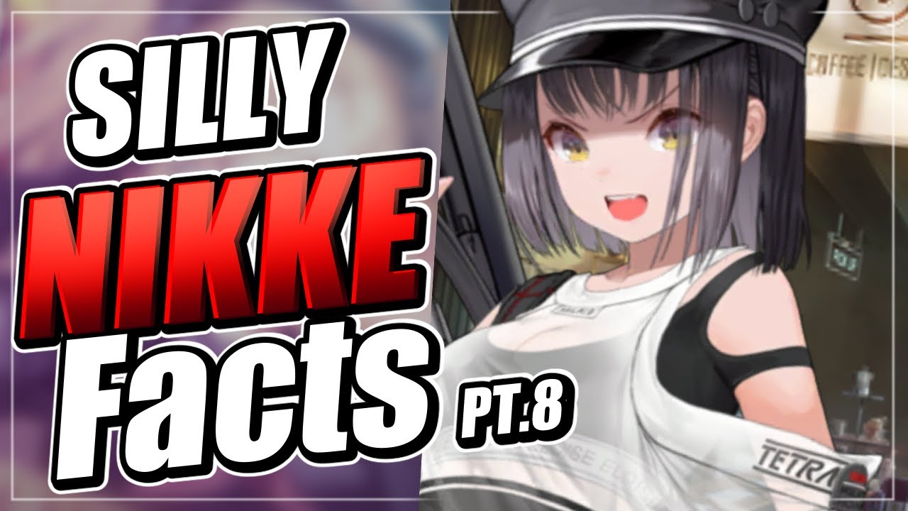 Silly Nikke facts P.T 8 | Nikke Goddess of Victory - YouTube