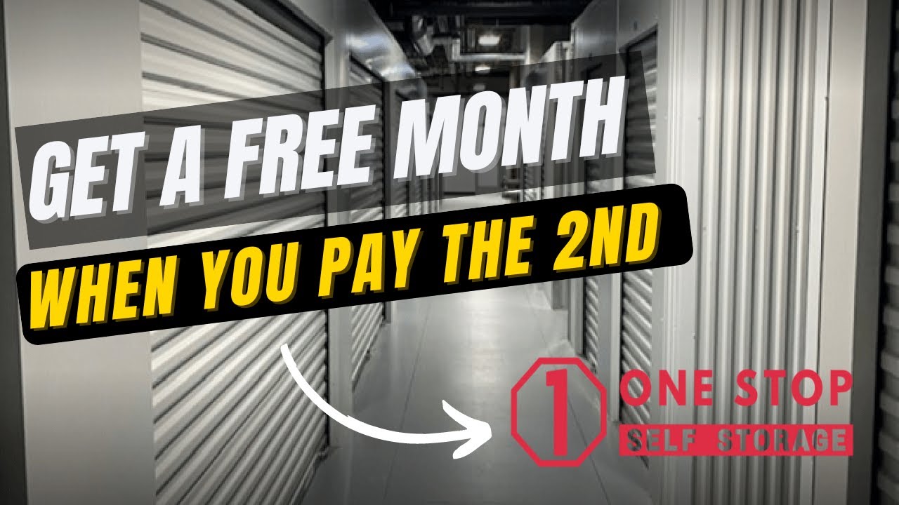 Get 1 Free Month When Paying for Your Second Month at One Stop Self ...