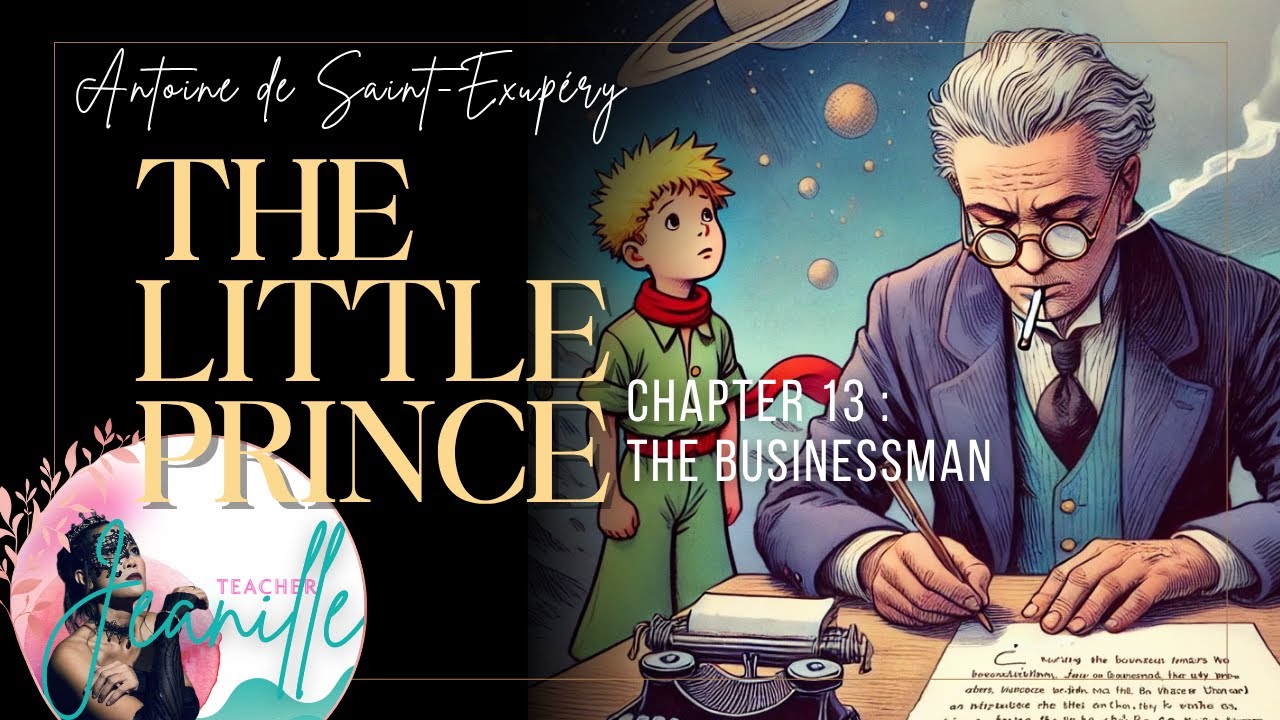 The Little Prince Chapter 13 Read Aloud | The Businessman | Antoine de ...