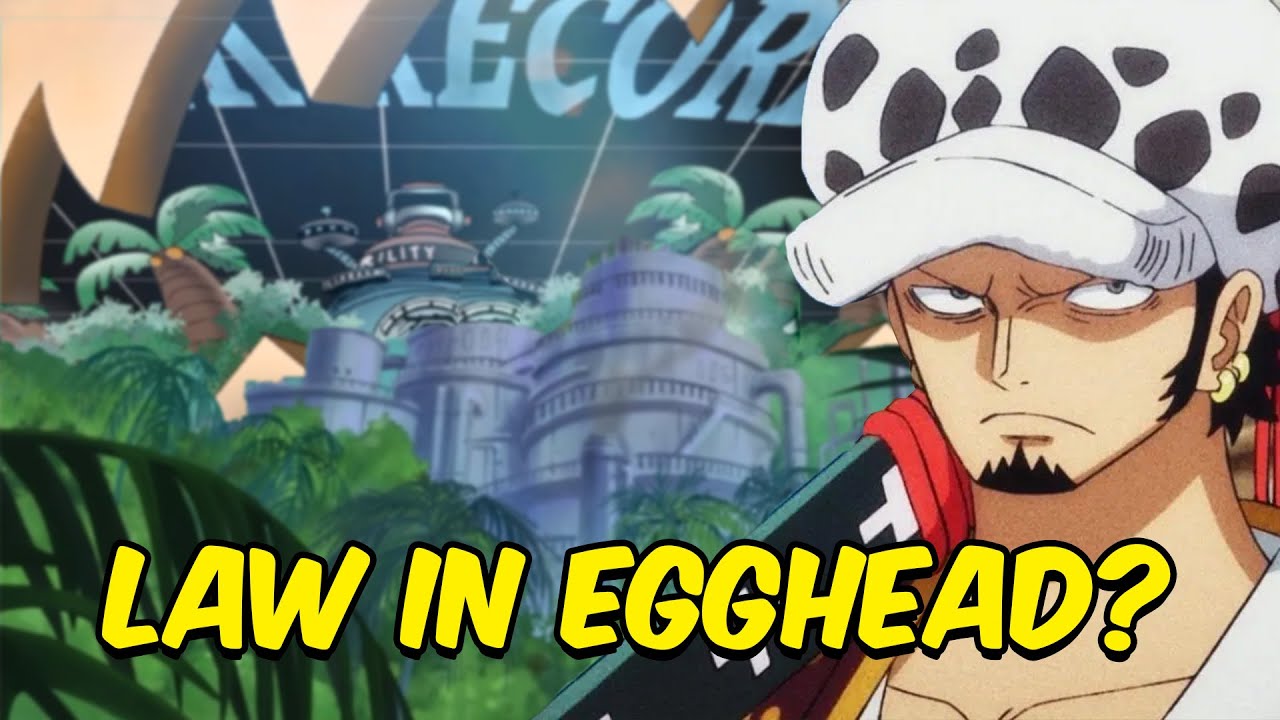 It wasn't Blackbeard, but Trafalgar Law who came to Egghead Island ...
