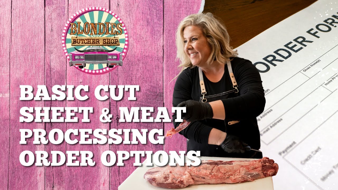 Basic Cut Sheet and Meat Processing Order Options | Blondies Butcher ...