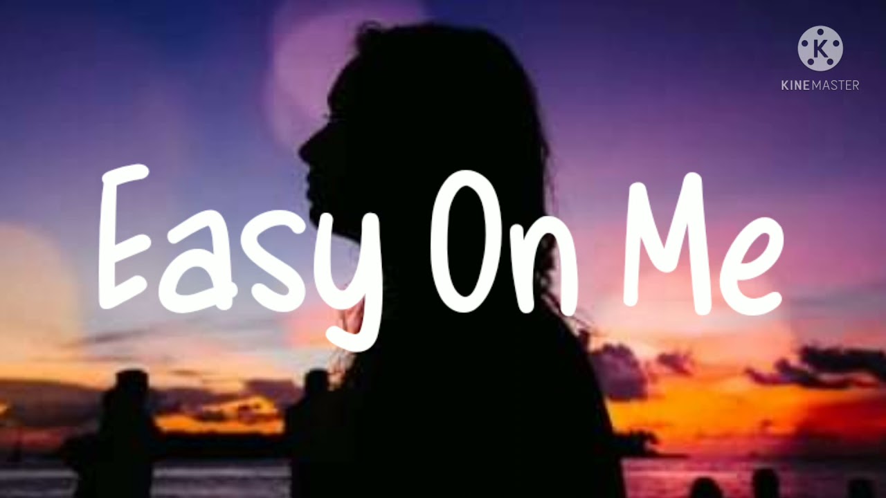 Easy On Me-Adele (Lyrics) - YouTube