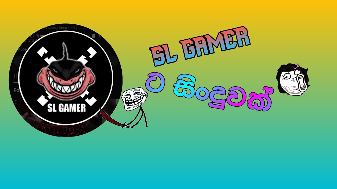SL GAMER ට සිංදුවක්‌ @SLGAMER- 🥲 - YouTube