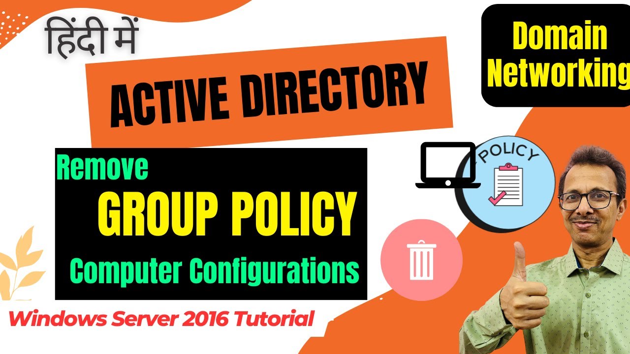 42 Remove Group Policy | Computer Configurations | Windows Server 2016 ...