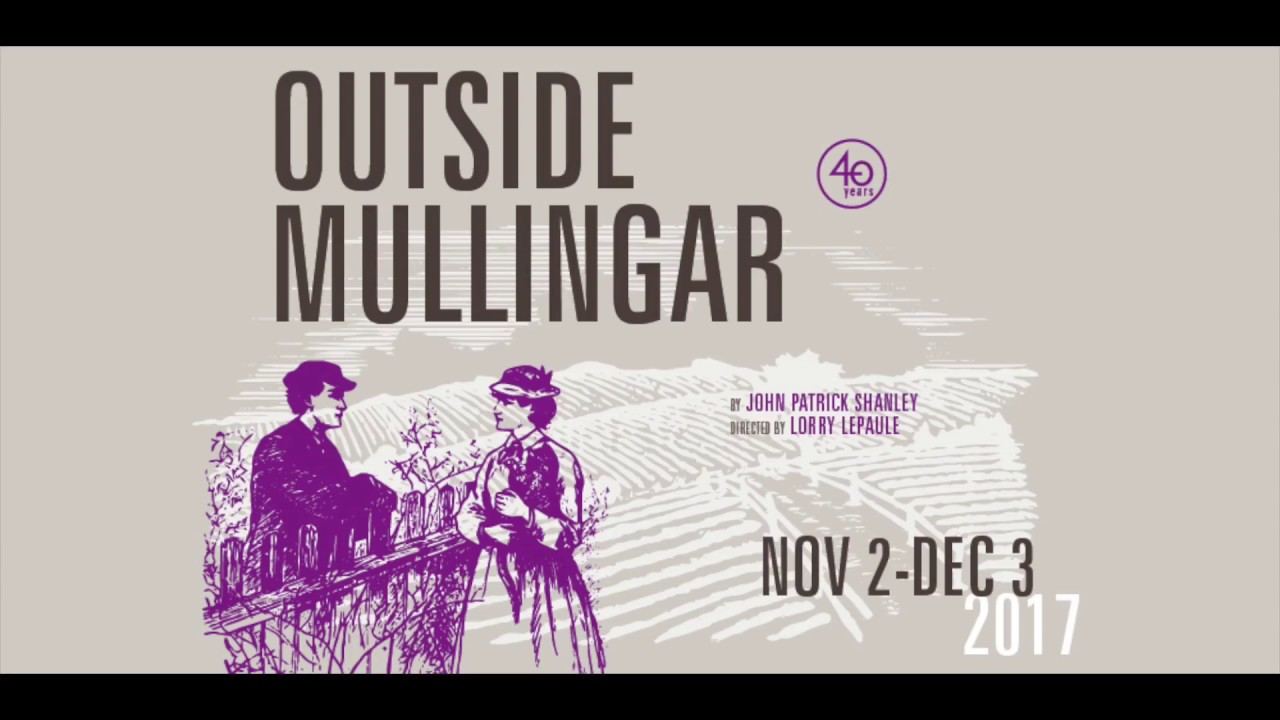 OUTSIDE MULLINGAR at the Mendocino Theatre Company - YouTube