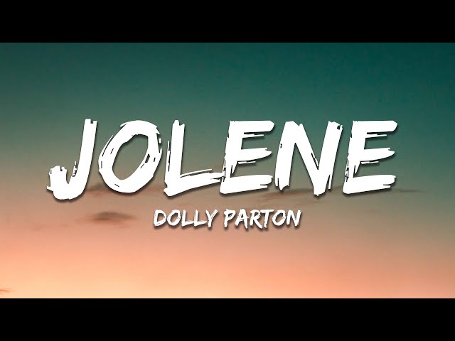 Jolien Jolien Jolien Song Lyrics Jolene Dolly Parton Minimalist Song