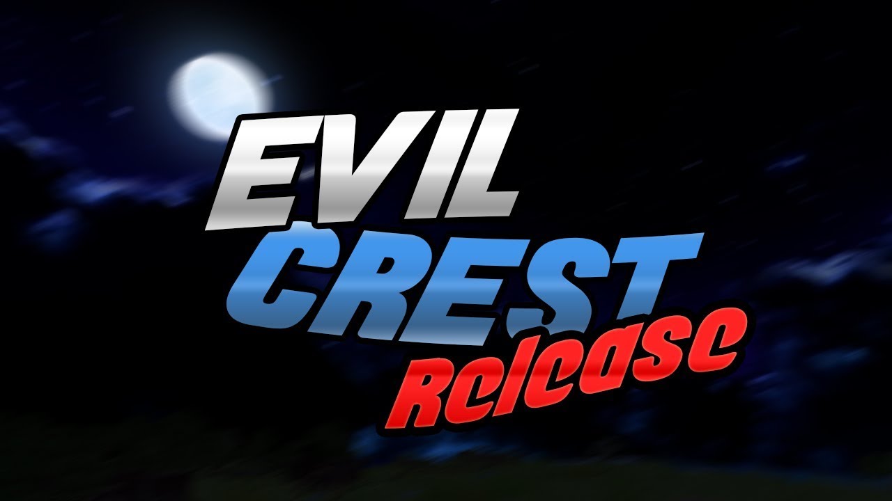 EVIL CREST RELEASE (EvilMetal Edited by Crest) - YouTube
