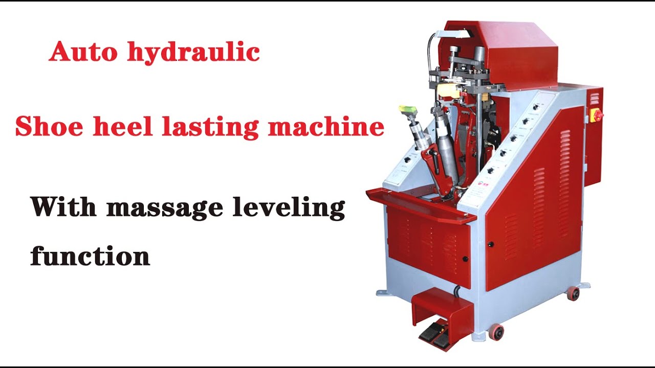 Shoe Making Machine, Hydraulic Shoe Heel Lasting Machine - YouTube