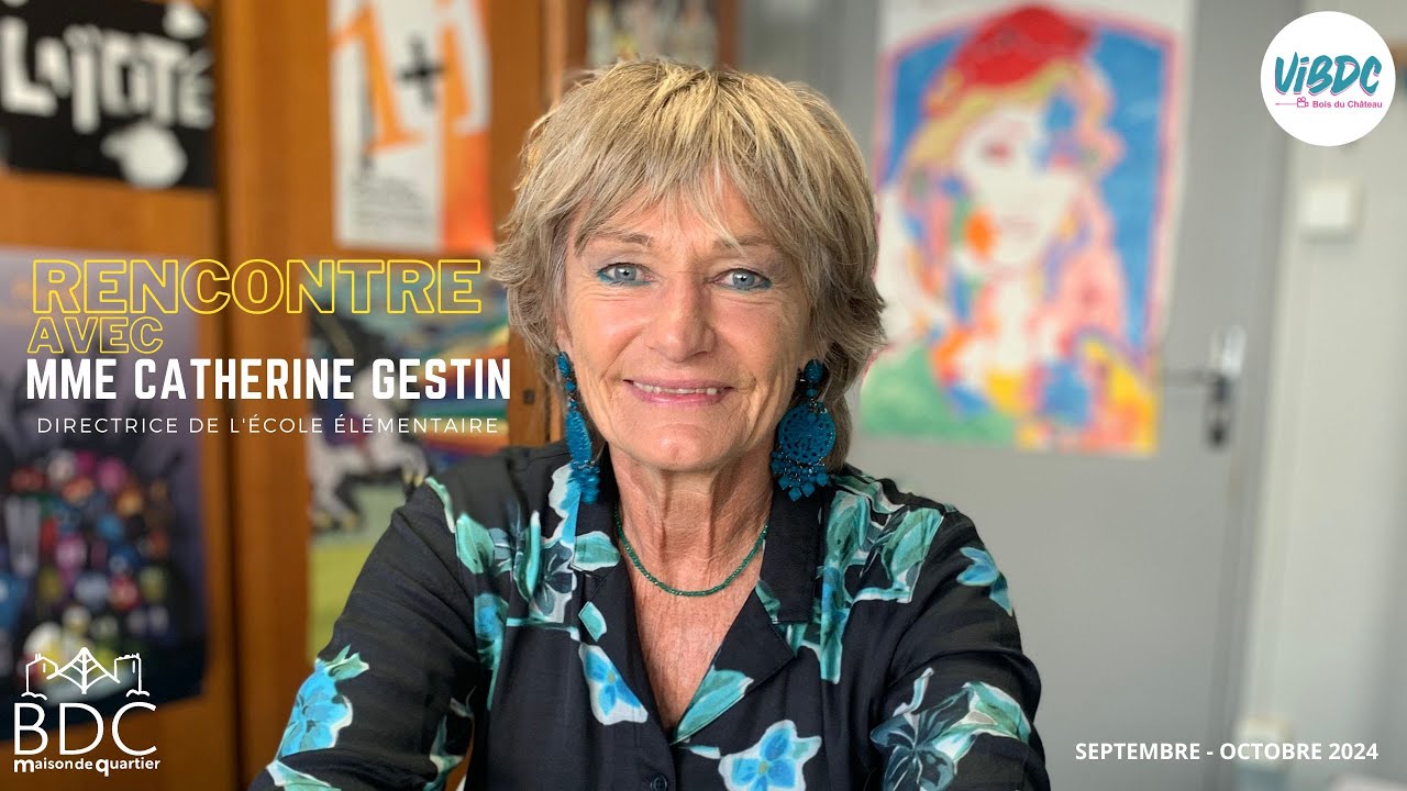 Rencontre avec : Mme Catherine Gestin directrice de l’école élémentaire ...