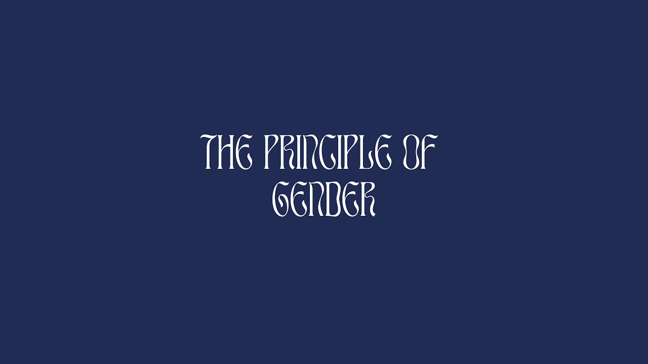 The Seven Hermetic Principles: VII - The Principle of Gender - YouTube