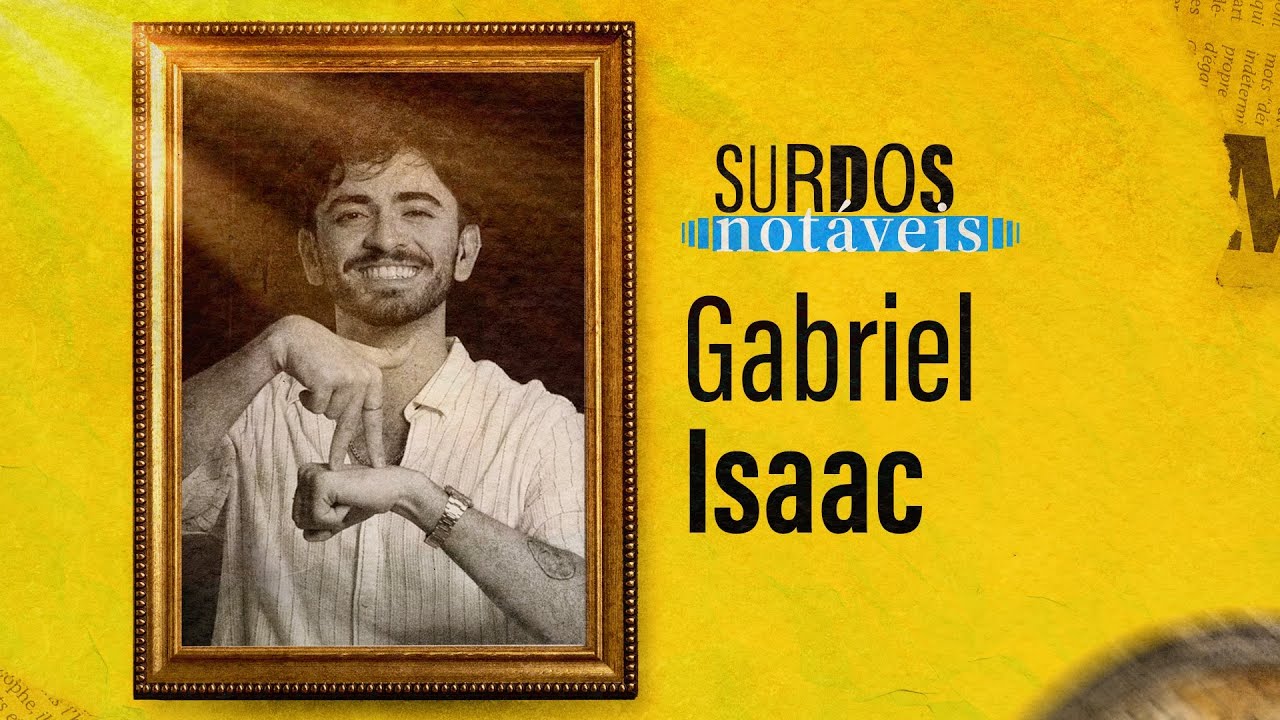 GABRIEL ISAAC - SURDOS NOTÁVEIS - YouTube