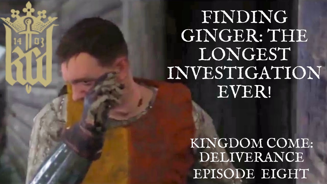 KCD Ep 8 - Finding Ginger: The Longest Investigation Ever! - YouTube