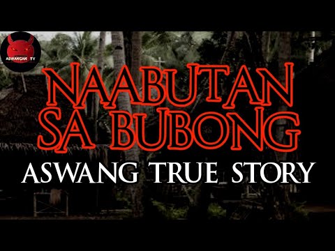 Naabutan Sa Bubong | Aswang True Story - YouTube