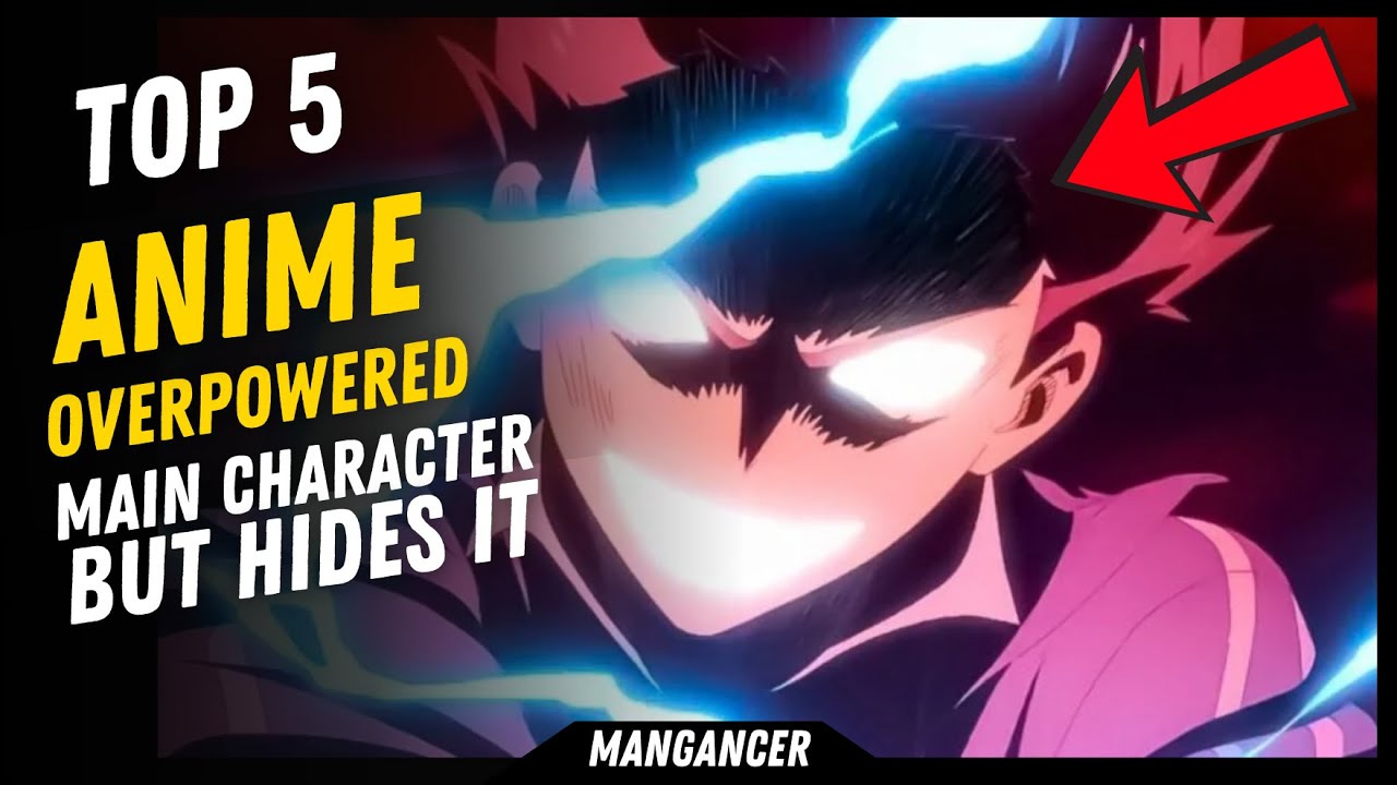Best anime with overpowered main character @Mangancer - YouTube