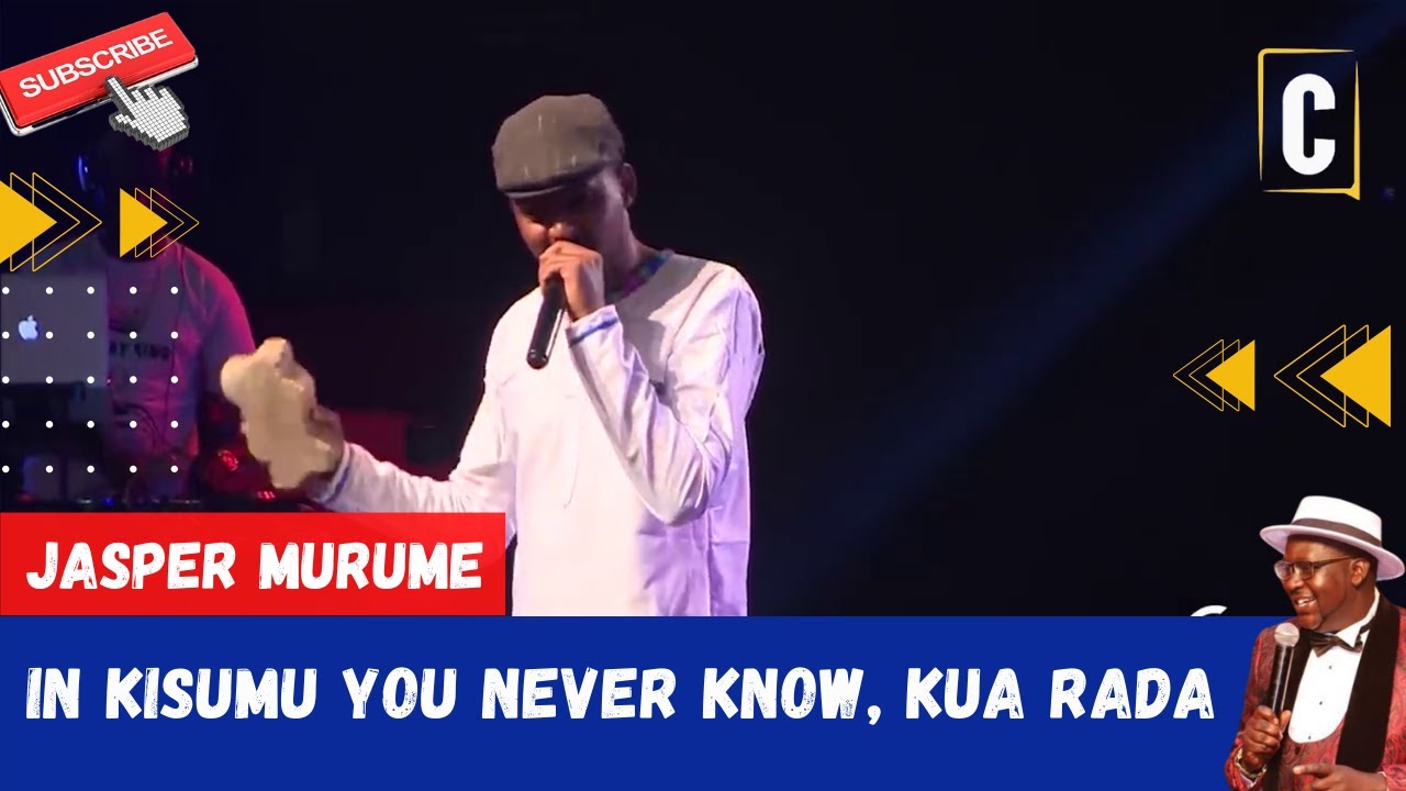 IN KISUMU YOU NEVER KNOW, KUA RADA, BY: JASPER MURUME - YouTube