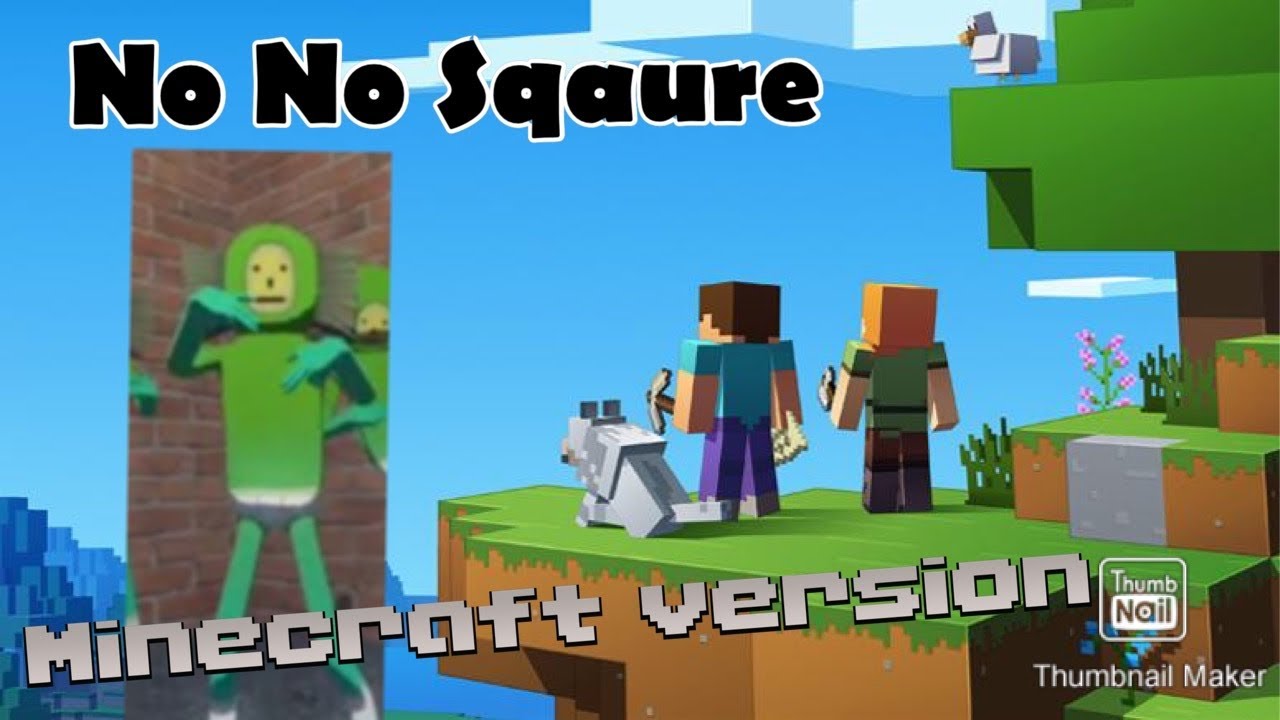 No No Square Minecraft Edition - YouTube