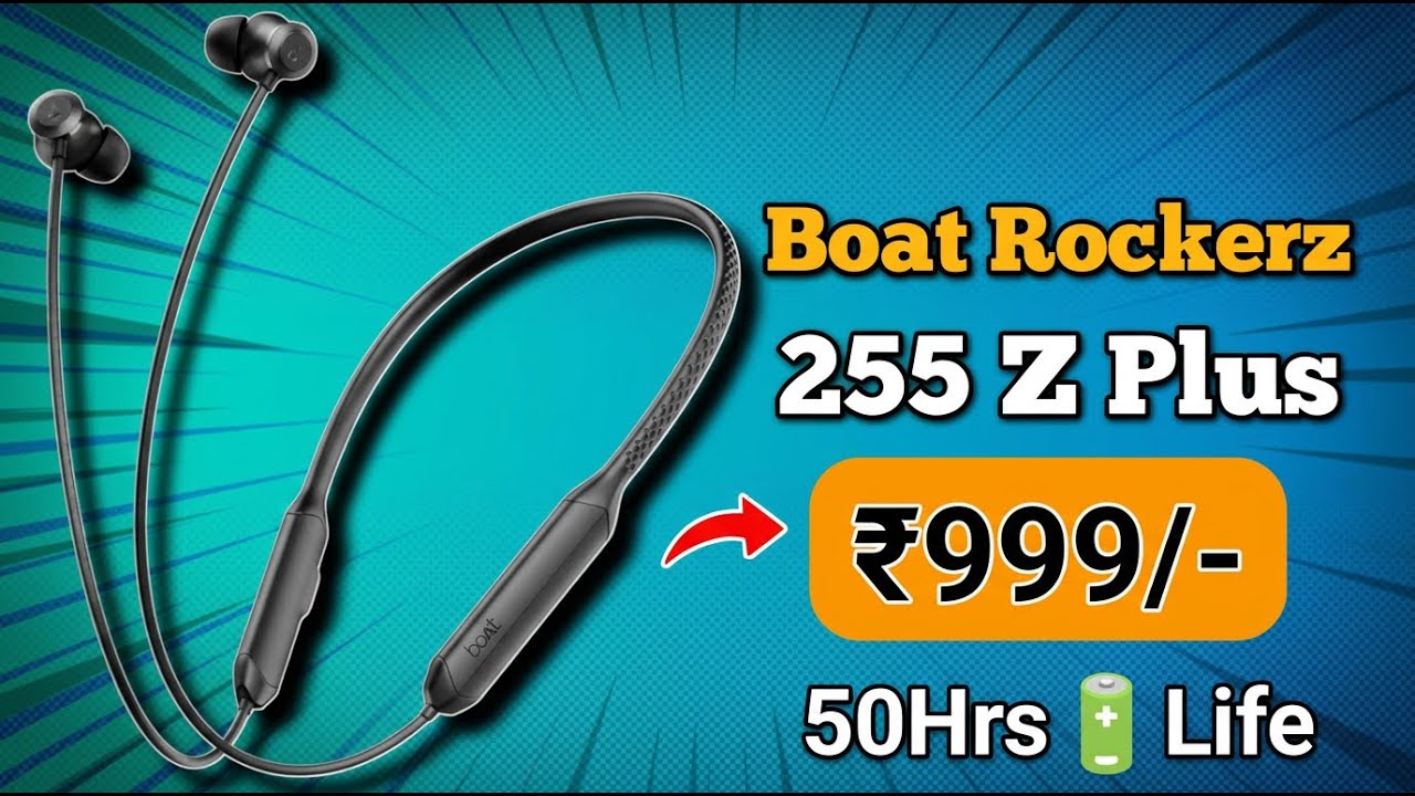 Boat Rockerz 255 Z Plus - Best Neckband Under ₹1000/- - YouTube