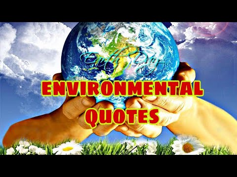 INSPIRATIONAL, ENVIRONMENTAL QUOTES - YouTube