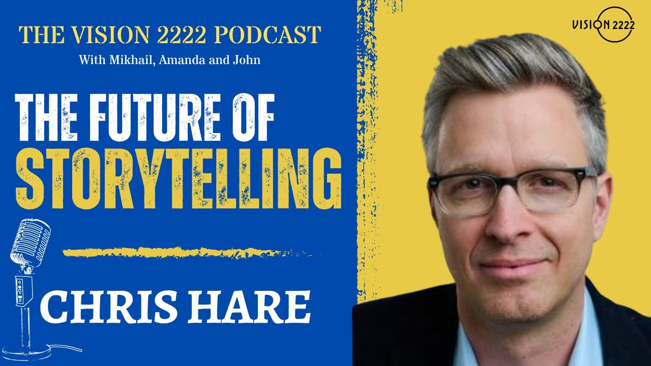 #20 - Chris Hare: Narratives, Vision, Purpose, and The Future of Storytelling. - YouTube