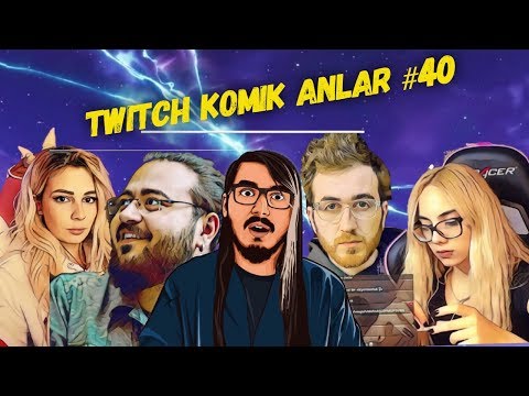 Twitch En Komik Anları ! Efsane Yayıncılar (FAİL) #40
