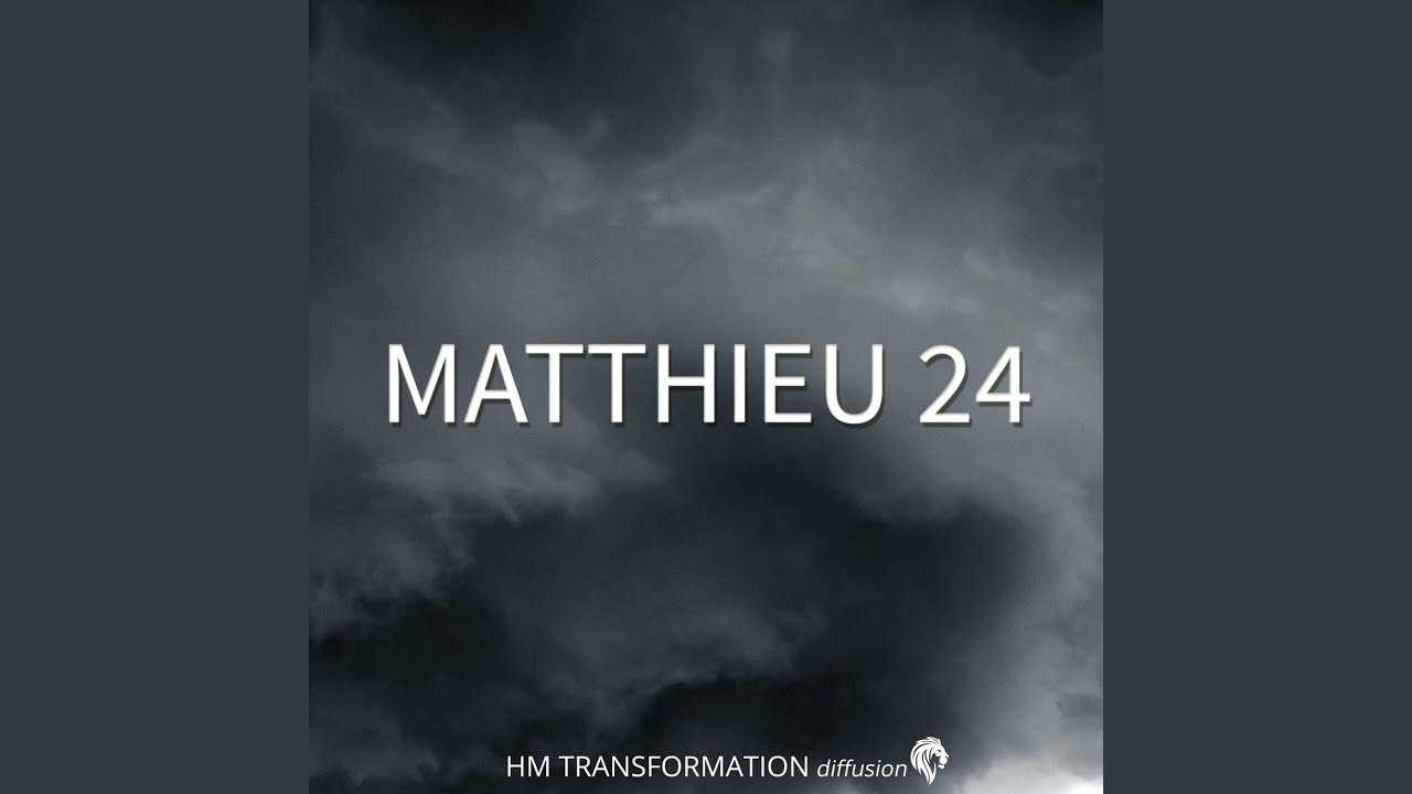 Matthieu 24 - YouTube
