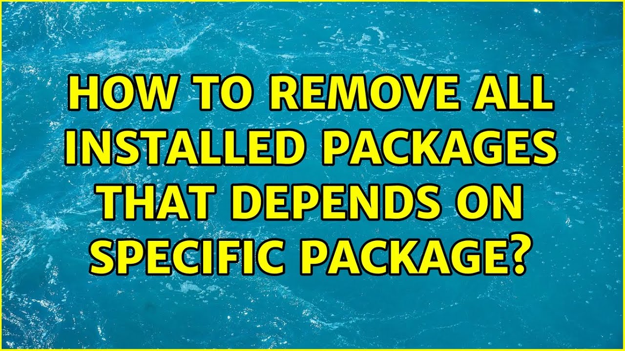 Ubuntu How To Remove All Installed Packages That Depends On Specific ubuntu-how-to-remove-all-installed-packages-that-depends-on-specific