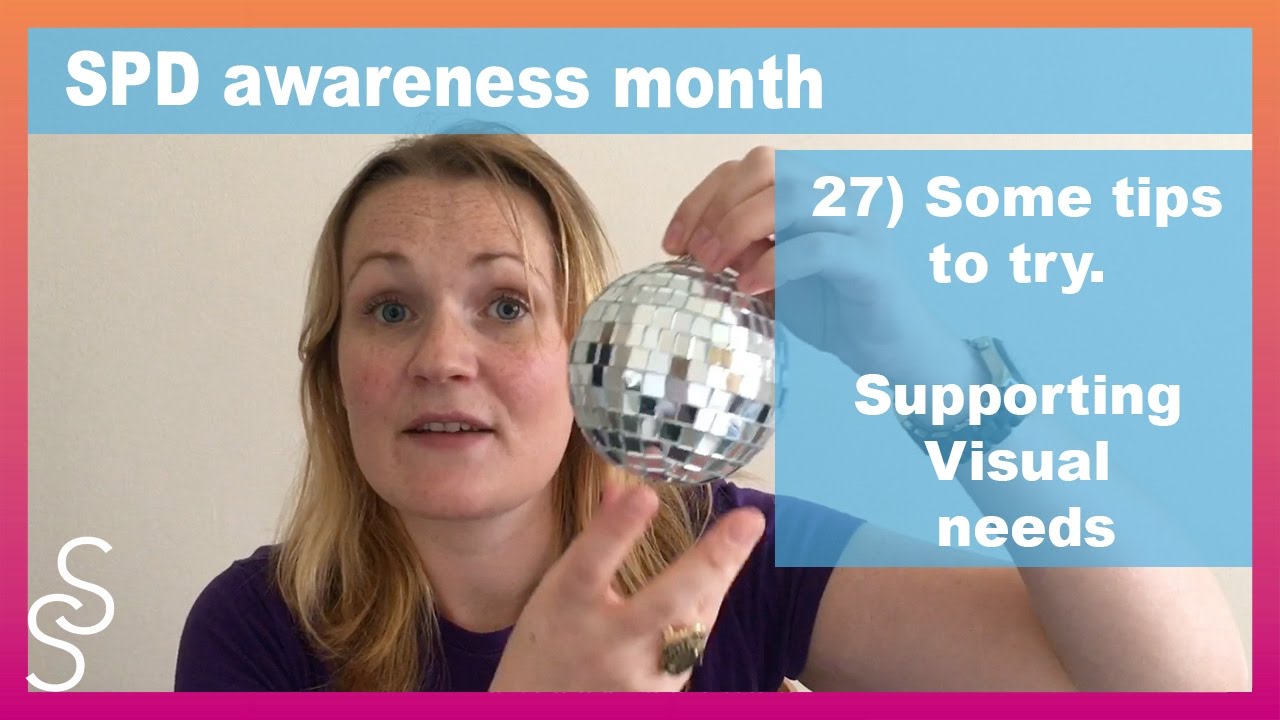Day 27 - SPD Awareness month - Tips to try - Visual - YouTube