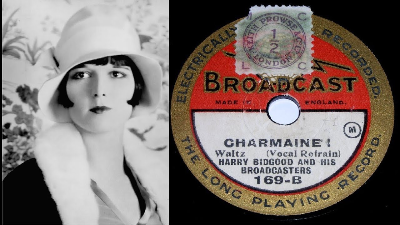 78 RPM – Harry Bidgood & His Broadcasters – Charmaine ! (1927) - YouTube