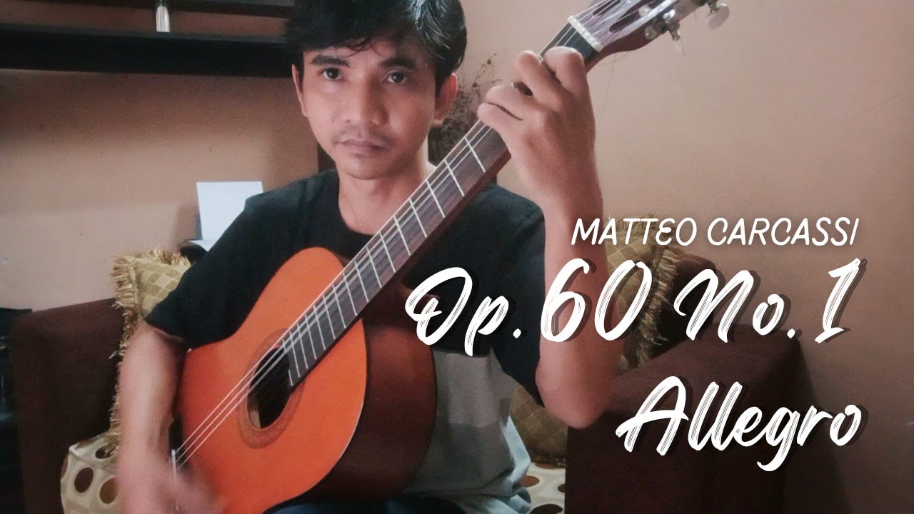 Op. 60 No. 1; Allegro - Matteo Carcassi | Gitar Klasik - YouTube