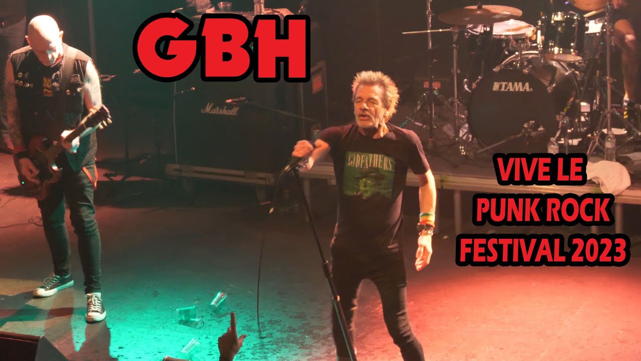GBH - Live at Vive Le Punk Rock Festival 2023, Athens, Greece (Full Set ...