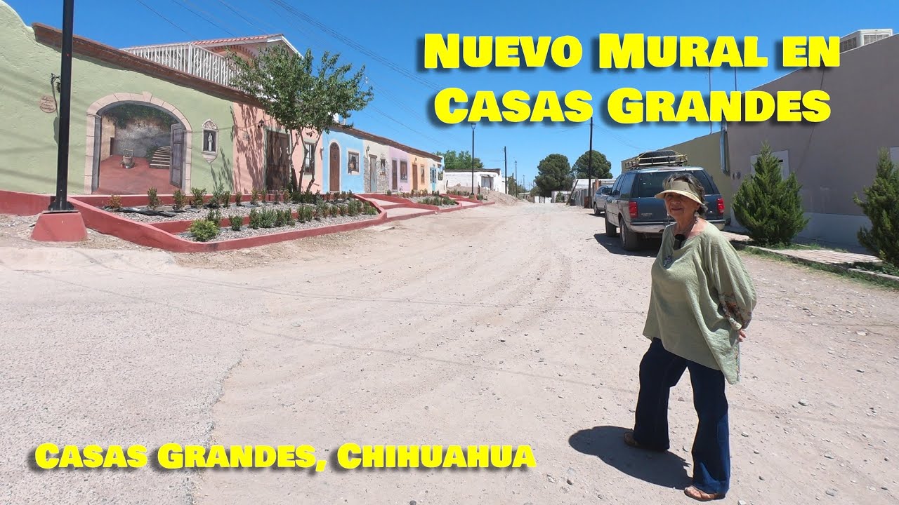 Nuevo MURAL en el Pueblo Mágico de Casas Grandes, Chihuahua - YouTube