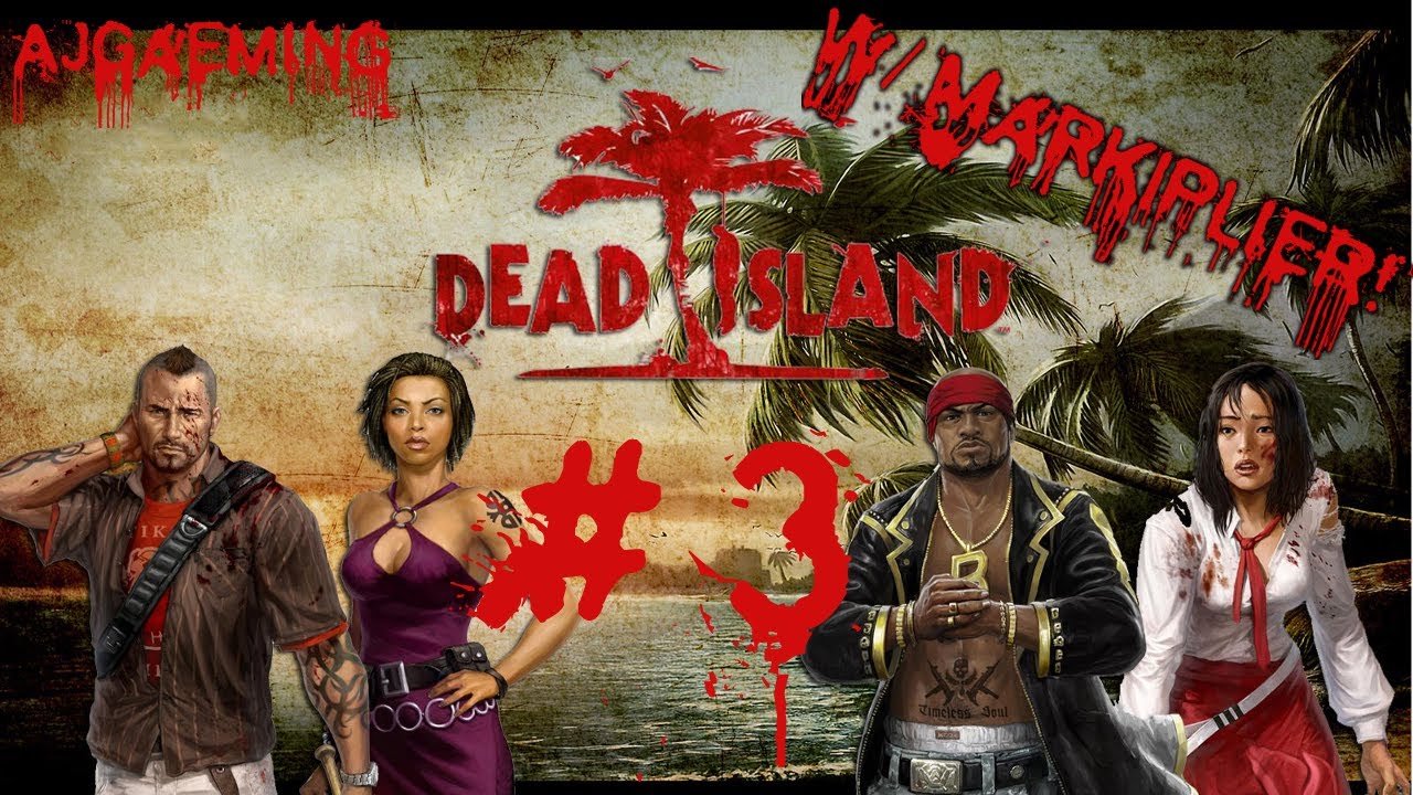 Dead Island - Part 3 with Tummis & Markiplier - YouTube