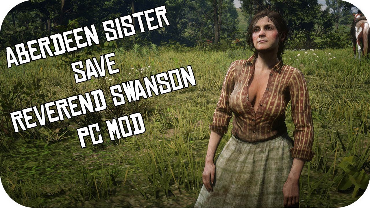Aberdeen Sister Save Reverend Swanson RDR2 MOD PC - YouTube