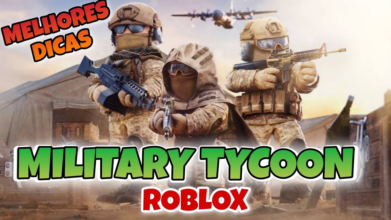 Principais dicas para jogar Military Tycoon roblox - YouTube