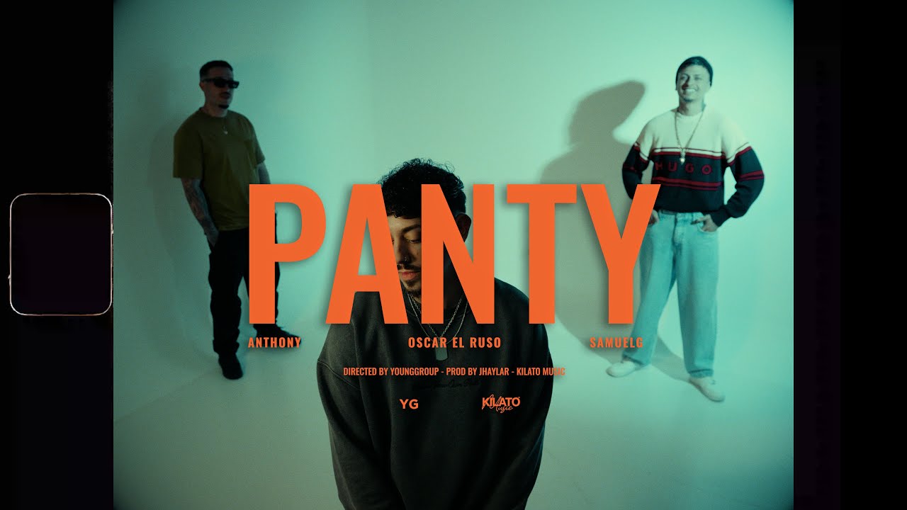 Anthony x Oscar el Ruso x Samuel G - Panty (Video Oficial) - YouTube