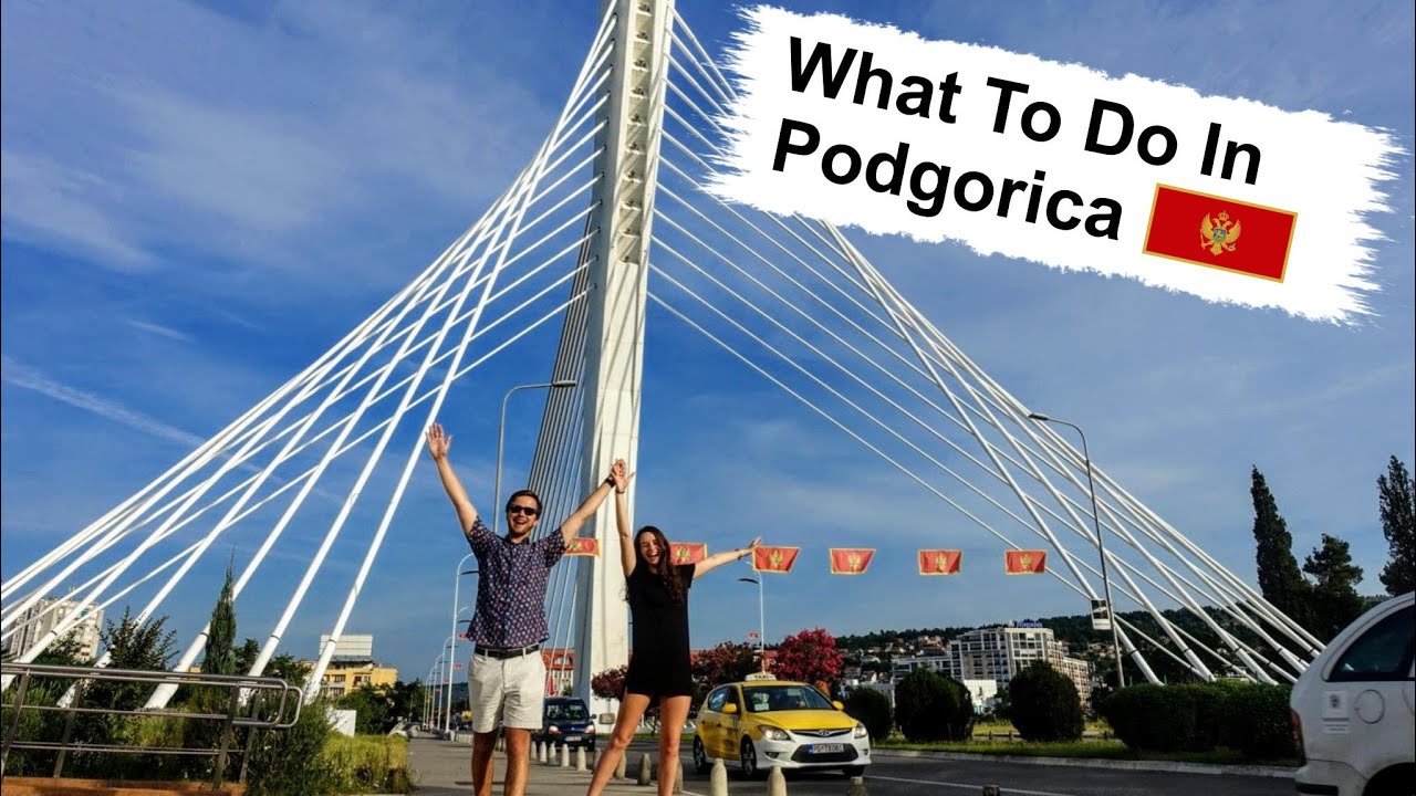 Podgorica Travel Guide | Things To Do In The Montenegro Capital - YouTube