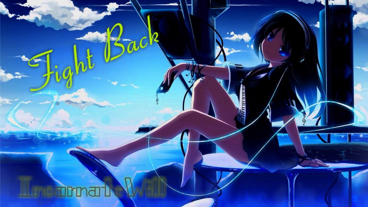 Fight Back- Nightcore - YouTube