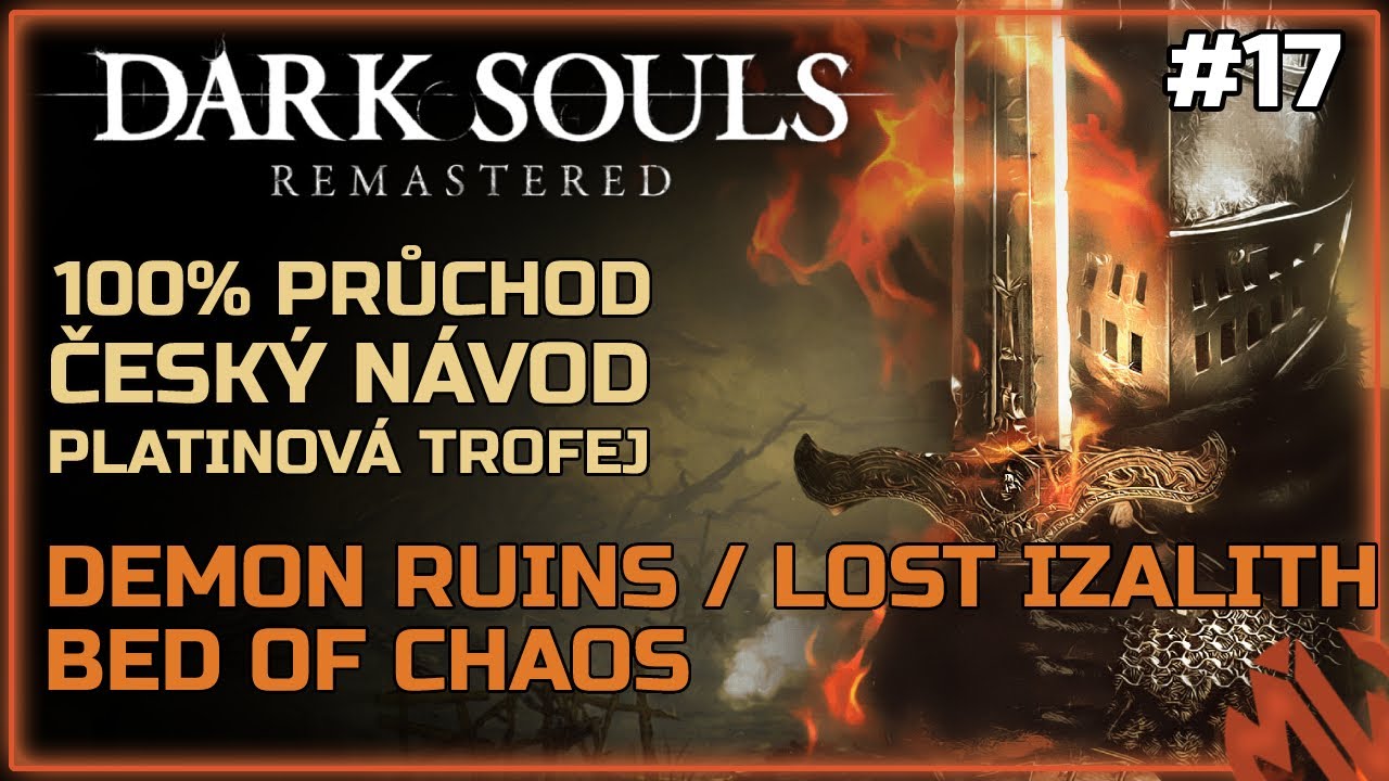 17 | 100% | Dark Souls Remastered - Demon Ruins a Lost Izalith a Bed of ...
