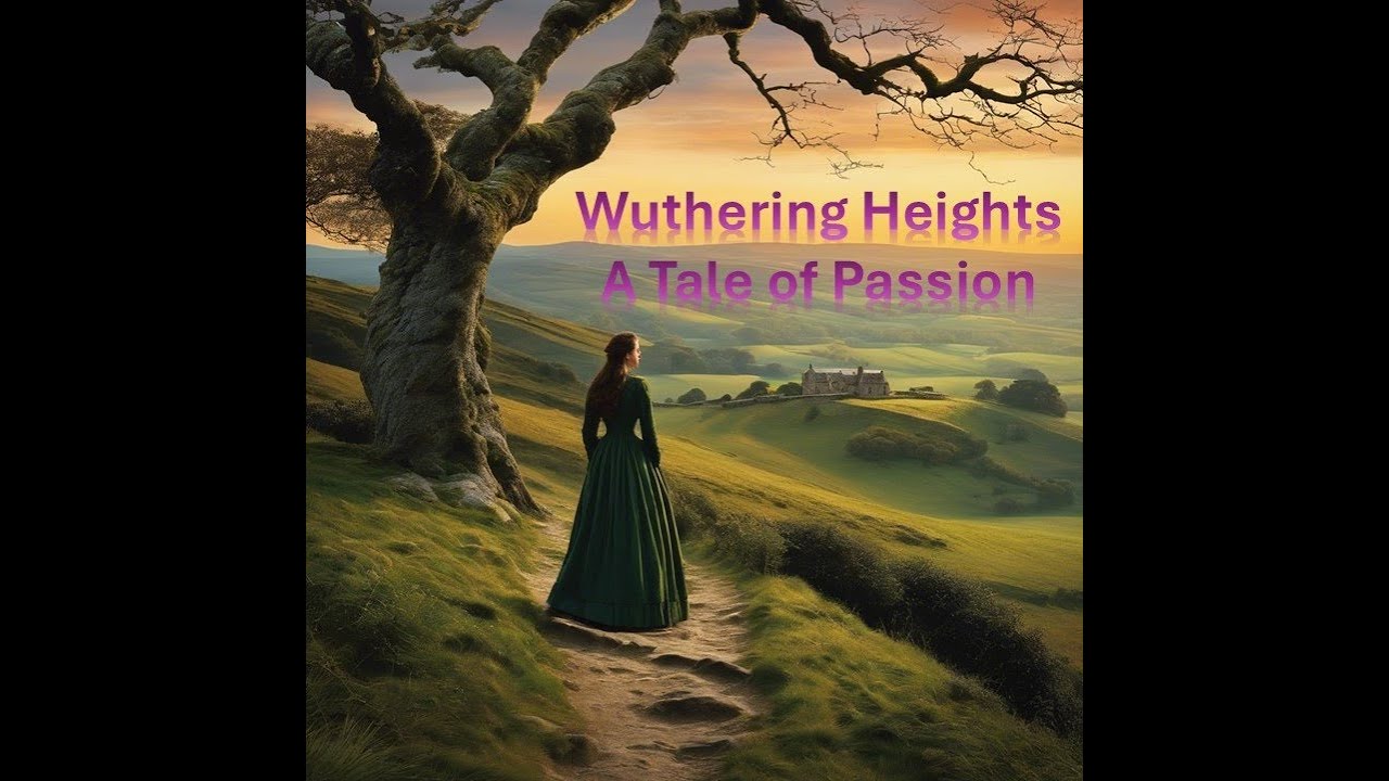 Wuthering Heights: A Timeless Tale of Love and Passion - YouTube