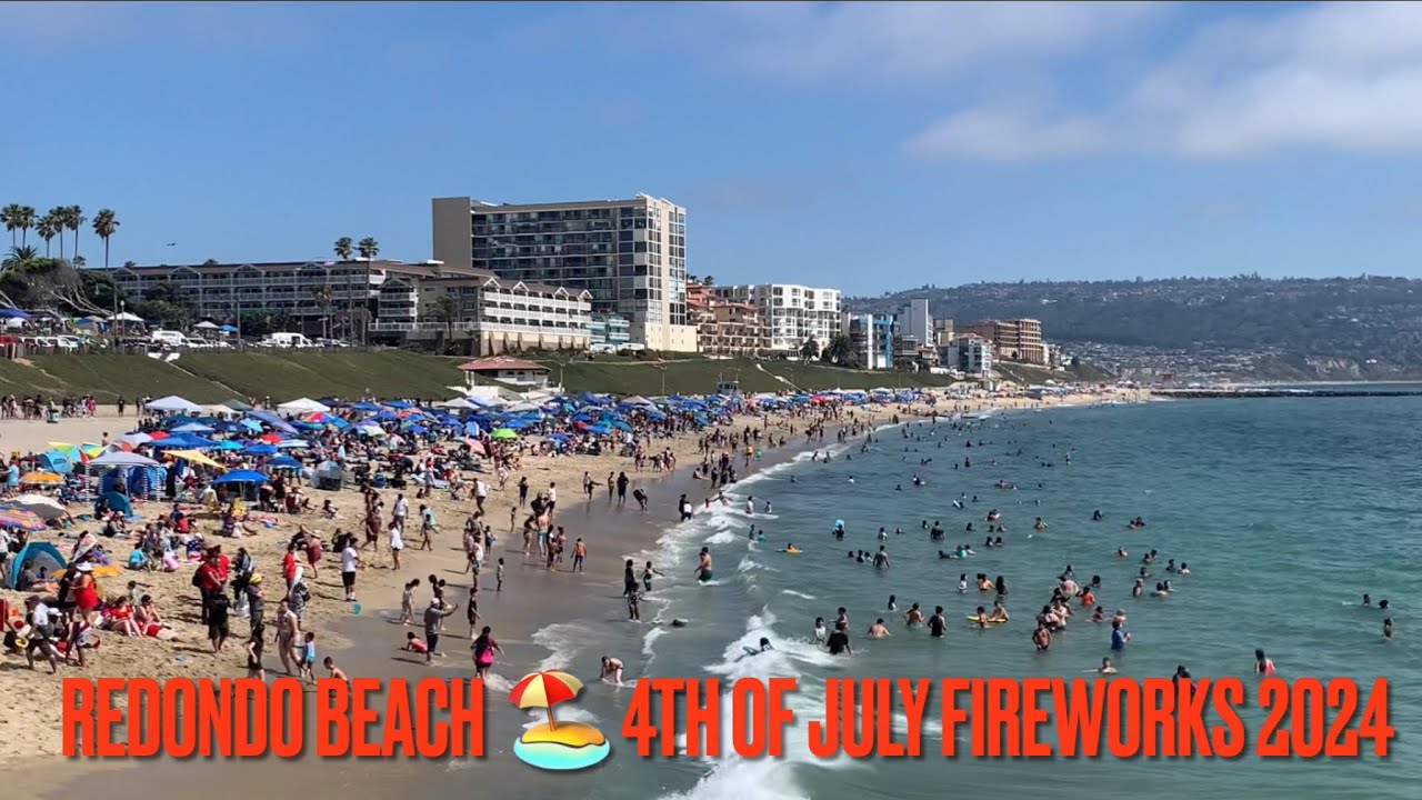 Redondo Beach 4th of July Fireworks 💥 2024: Southern California’s Best ...