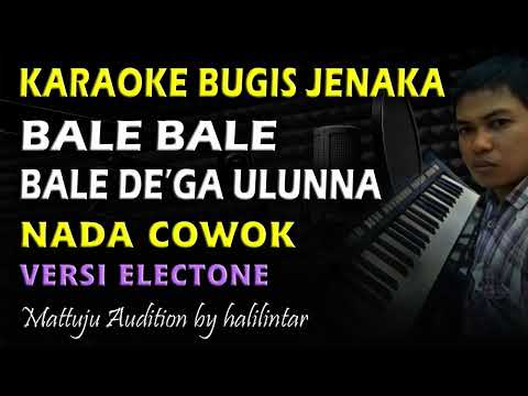 Karaoke Bugis Bale Bale Degaga Ulunna || Nada Cowok