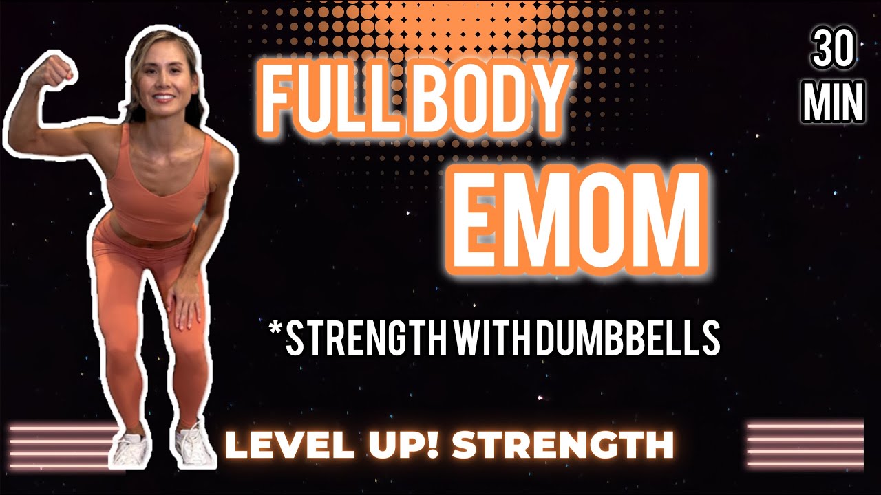 Level Up Day 1: 30 Min Full Body EMOM Strength Training with Dumbbells ...