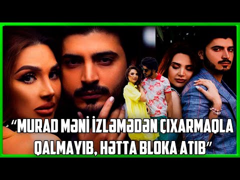 Aktrisa Ülviyyə Xəlilbəyli  - “Murad məni izləmədən çıxarmaqla qalmayıb, hətta bloka atıb”